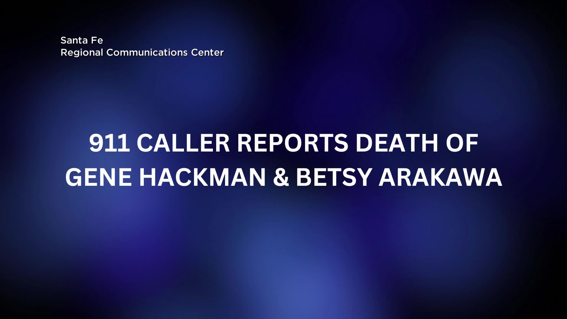 911 call in Gene Hackman death – WANE 15
