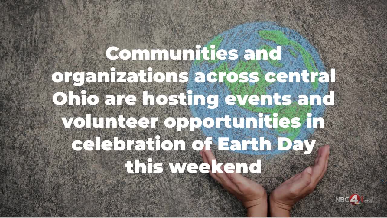 Earth Day celebrations, volunteer opportunities in central Ohio – NBC4 ...