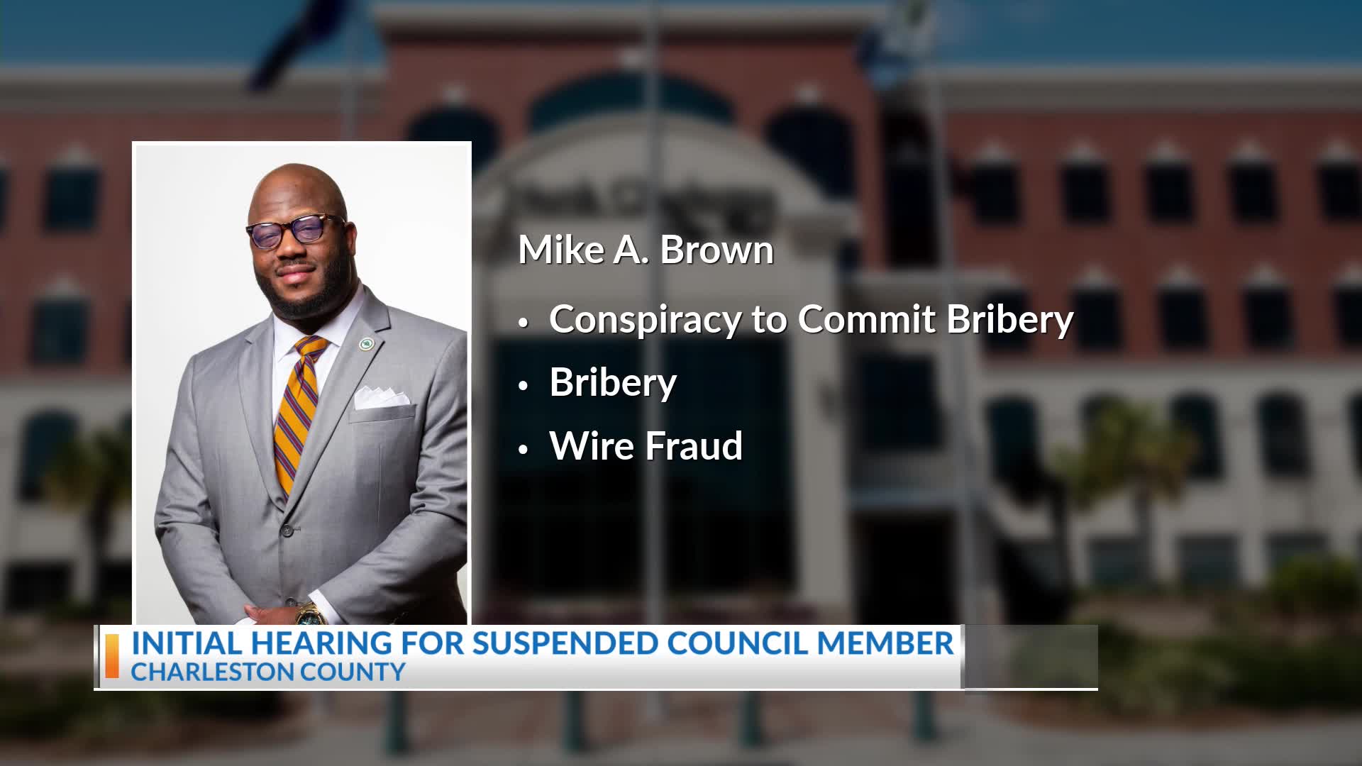 Intial hearing for suspended council member in Charleston County – WCBD News 2