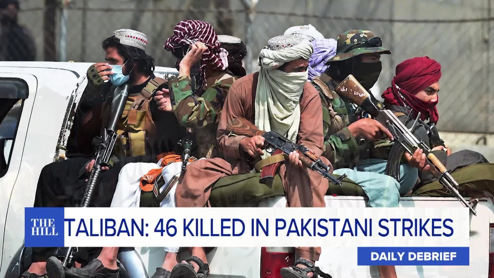Taliban claims Pakistani airstrikes killed 46 – The Hill